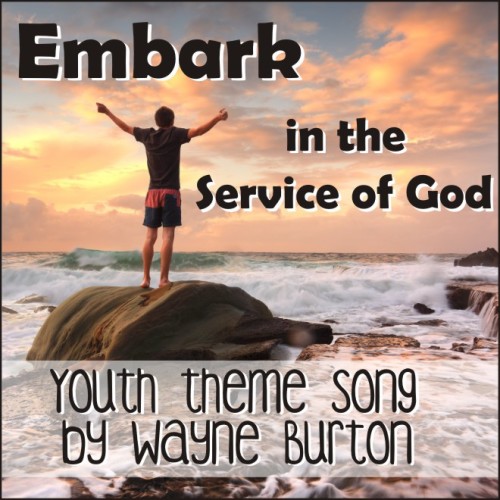 Embark in the Service of God – Sheet Music PDF (single) | Wayne Burton